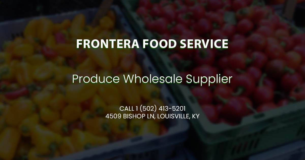 Frontera Food – Fresh Produce Wholesale